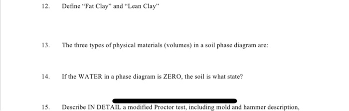 Solved 12. Define "Fat Clay" and "Lean Clay" 13. The three | Chegg.com