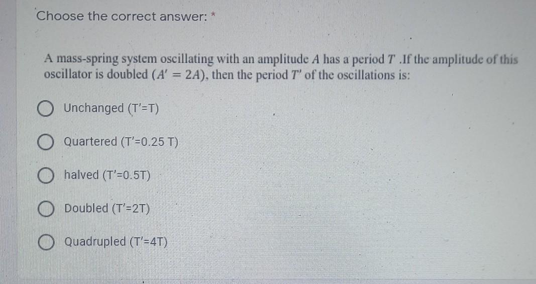 Solved Choose the correct answer: A mass-spring system | Chegg.com