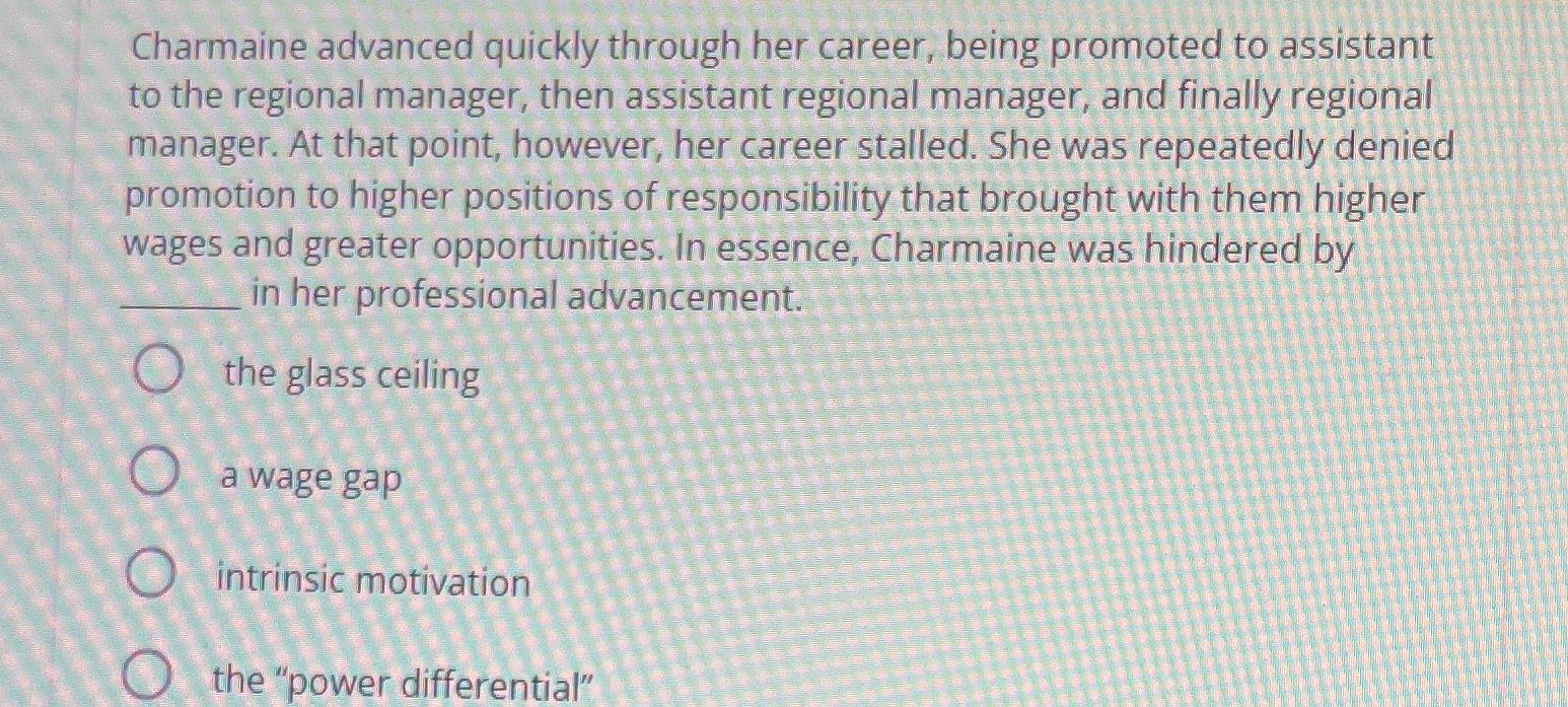 Solved Charmaine advanced quickly through her career, being | Chegg.com