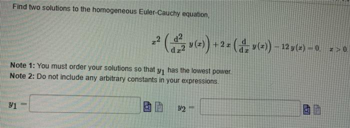 Solved Find two solutions to the homogeneous Euler-Cauchy | Chegg.com