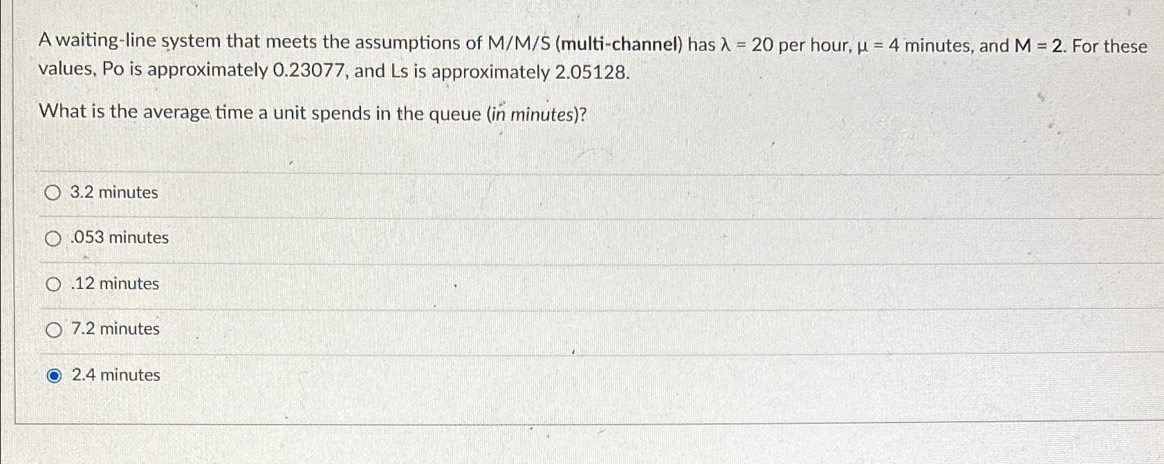 Solved A waiting-line system that meets the assumptions of | Chegg.com