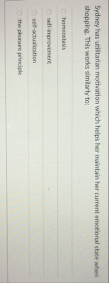 Solved Sydney has utilitarian motivation which helps her | Chegg.com