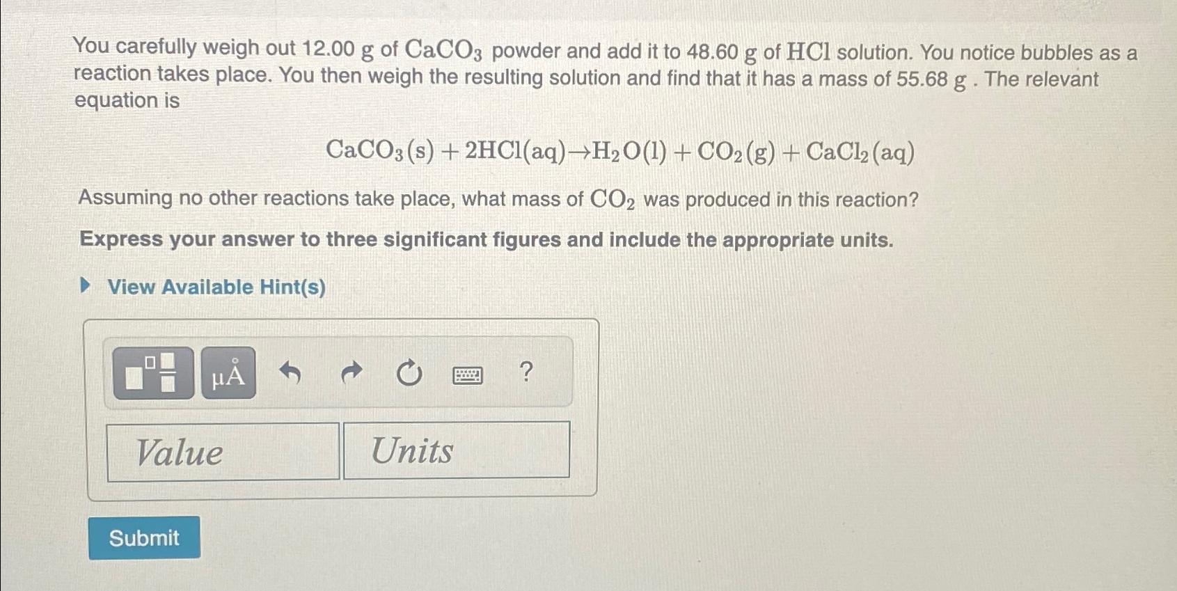Solved You carefully weigh out 12.00g of CaCO_(3) powder and | Chegg.com