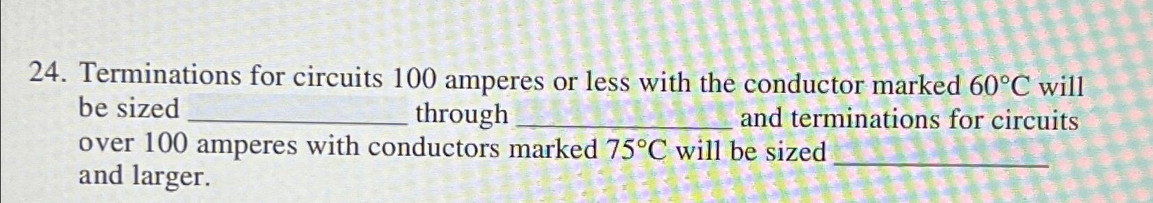 Solved Terminations for circuits 100 ﻿amperes or less with | Chegg.com