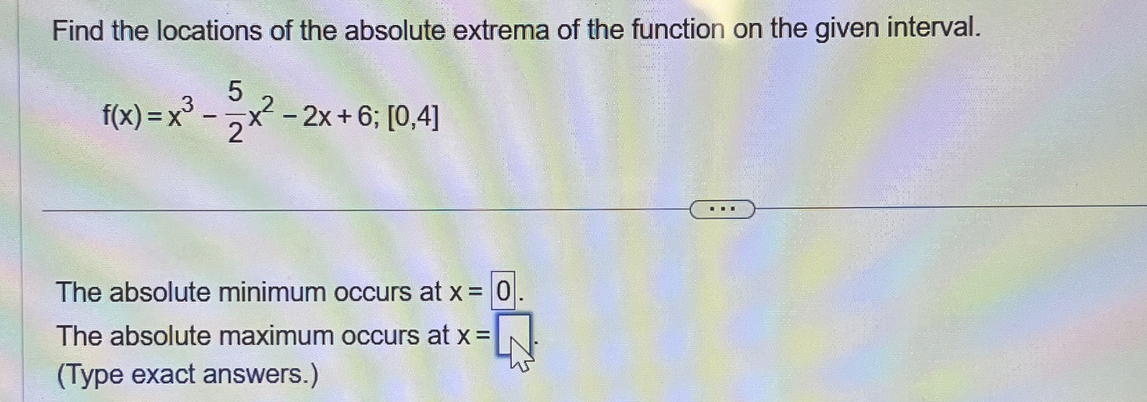 Solved Find the locations of the absolute extrema of the | Chegg.com