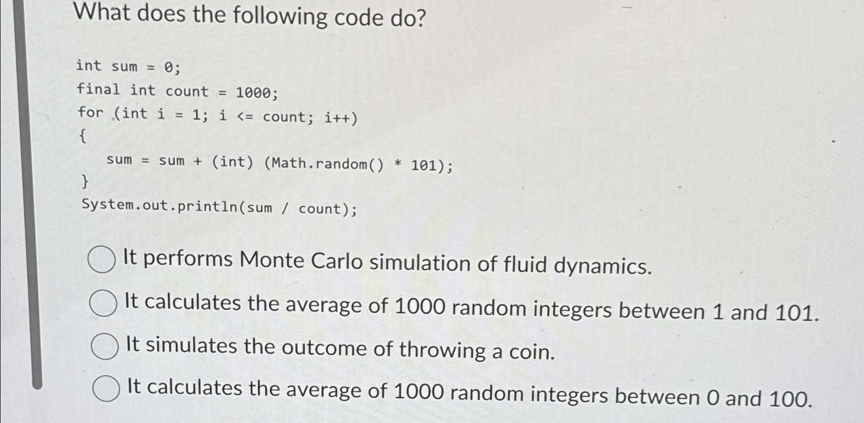 Solved What does the following code do?int sum =0;final int | Chegg.com