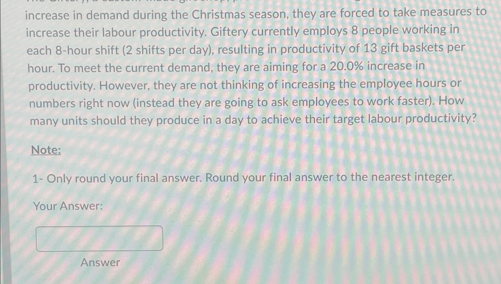 Solved increase in demand during the Christmas season, they | Chegg.com