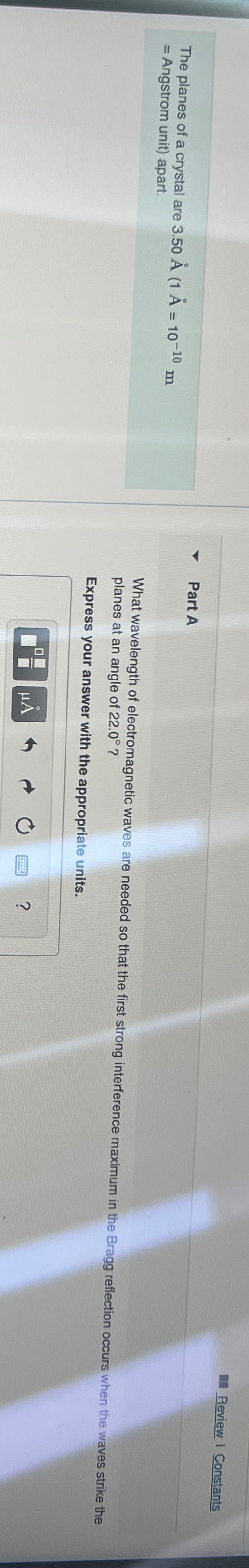 Solved The planes of a crystal are = ﻿Angstrom unit) | Chegg.com