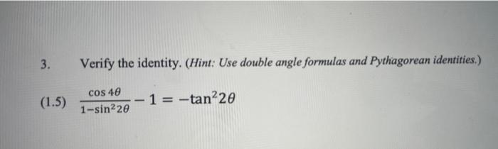 Solved 3. Verify the identity. (Hint: Use double angle | Chegg.com