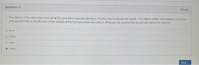 Solved - Two objects of the same mass inove alons the same | Chegg.com
