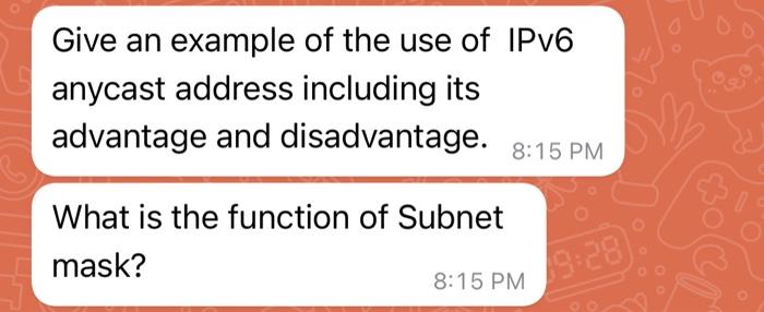 Solved Give an example of the use of IPv6 anycast address | Chegg.com