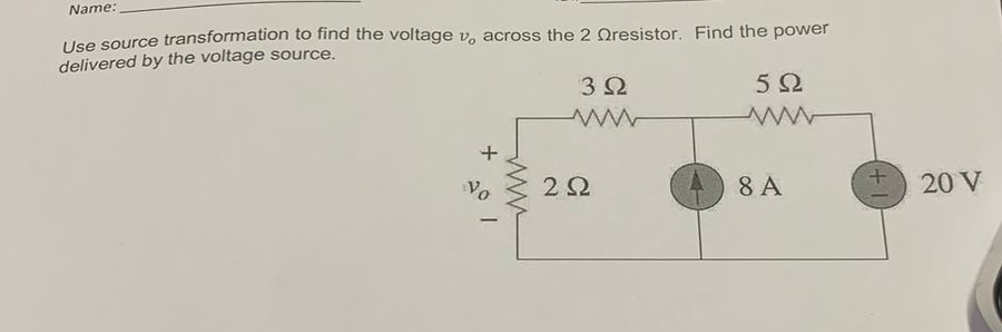 Solved Name:Use source transformation to find the voltage vo | Chegg.com