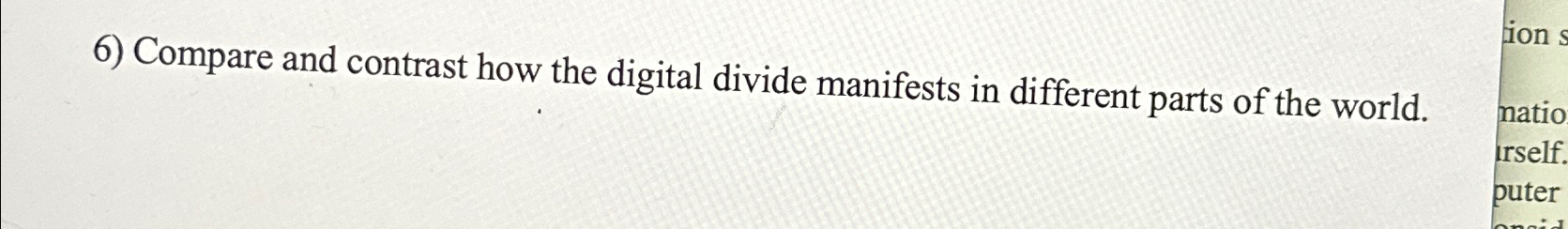 Solved Compare and contrast how the digital divide manifests | Chegg.com