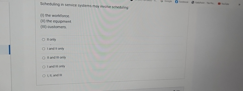 Solved Scheduling in service systems may involve | Chegg.com
