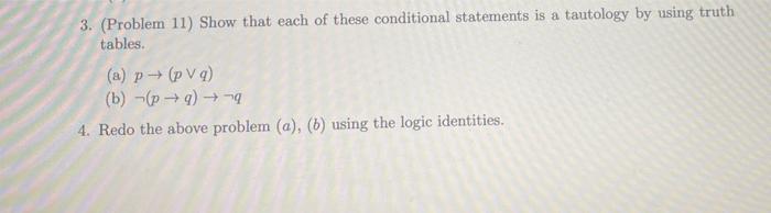 Solved 3. (Problem 11) Show that each of these conditional | Chegg.com
