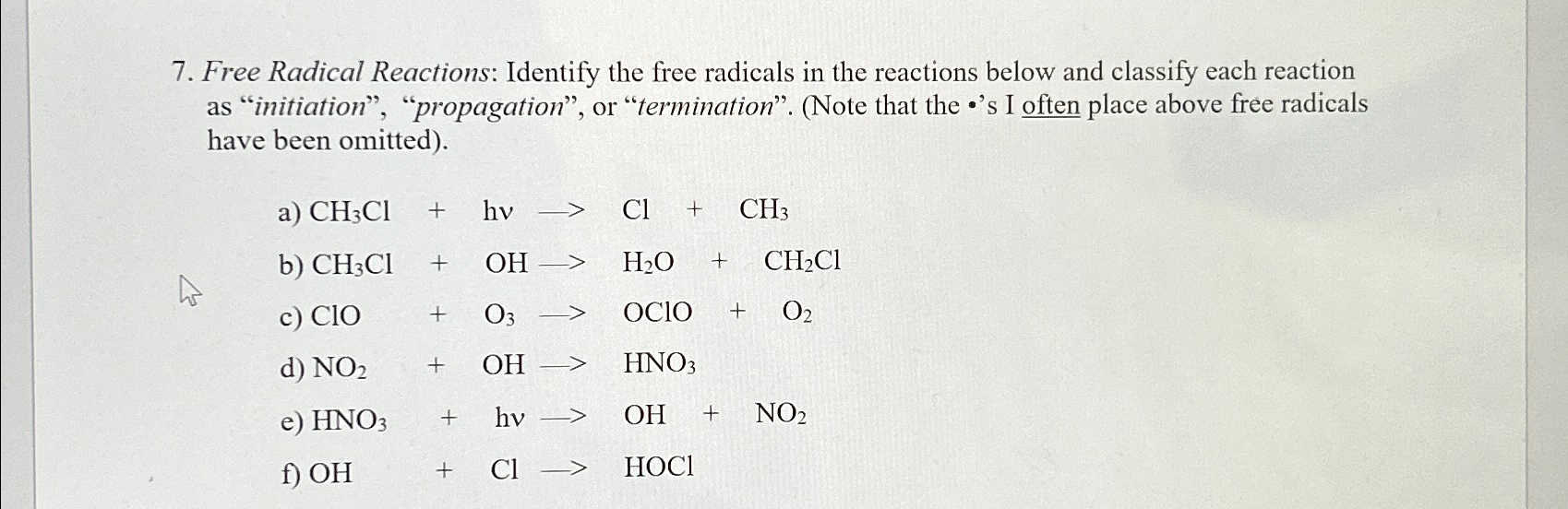Solved Free Radical Reactions: Identify the free radicals in | Chegg.com