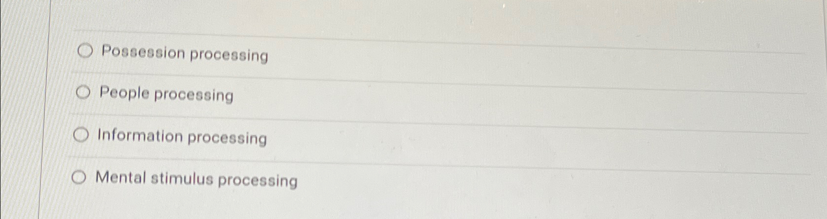 Solved Possession processingPeople processingInformation | Chegg.com