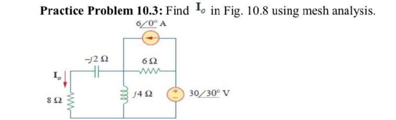 Solved Practice Problem 10.3: Find I. in Fig. 10.8 using | Chegg.com