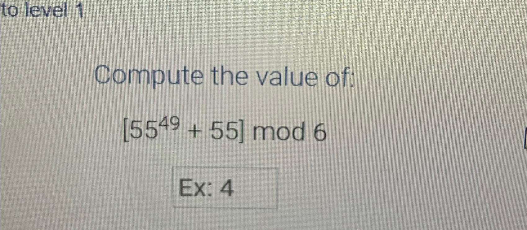 Solved to level 1Compute the value of:[5549+55]mod6 | Chegg.com