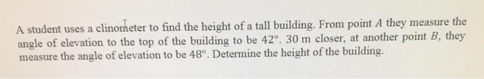 Solved A student uses a clinometer to find the height of a | Chegg.com