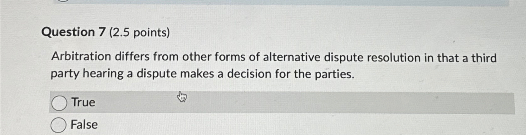 Solved Question 7 (2.5 ﻿points)Arbitration differs from | Chegg.com