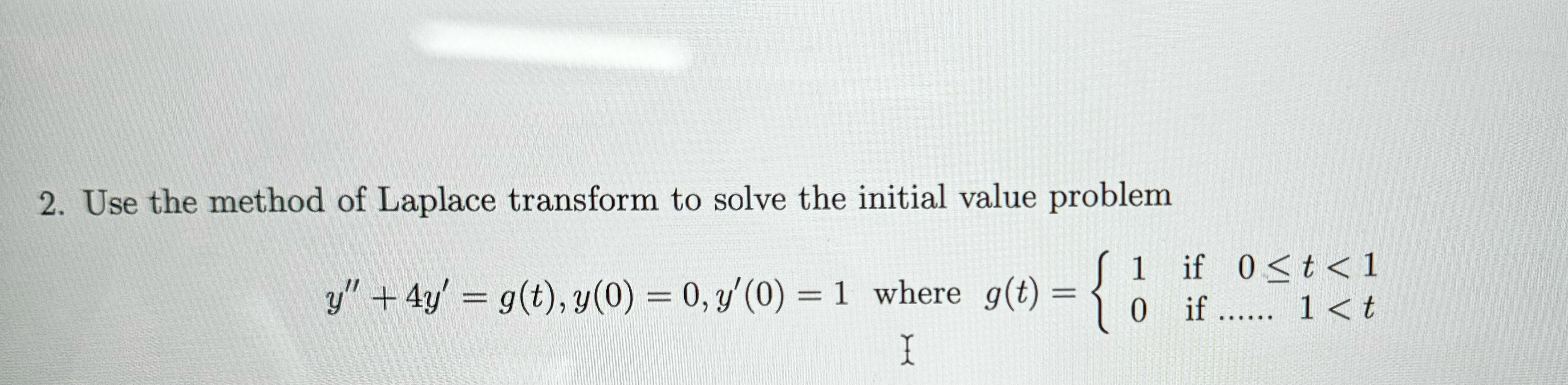 Solved Use the method of Laplace transform to solve the | Chegg.com