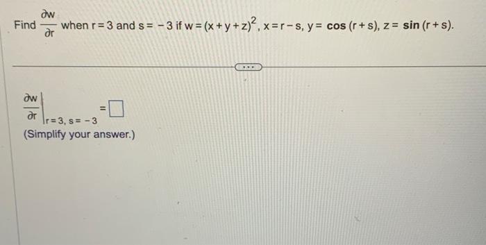 Solved Find ∂r∂w when r=3 and s=−3 if | Chegg.com