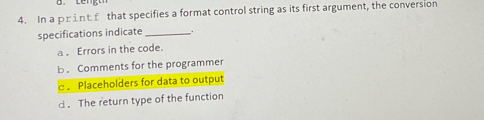 Solved In a printf that specifies a format control string as | Chegg.com