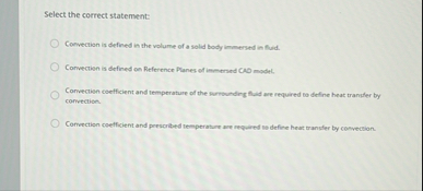 Solved Select the correct statement:Convection is defined in | Chegg.com