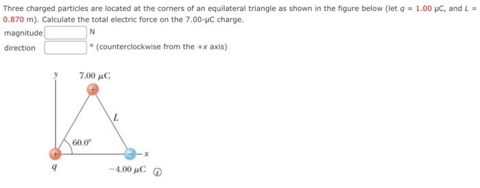 Solved Three charged particles are located at the corners of | Chegg.com