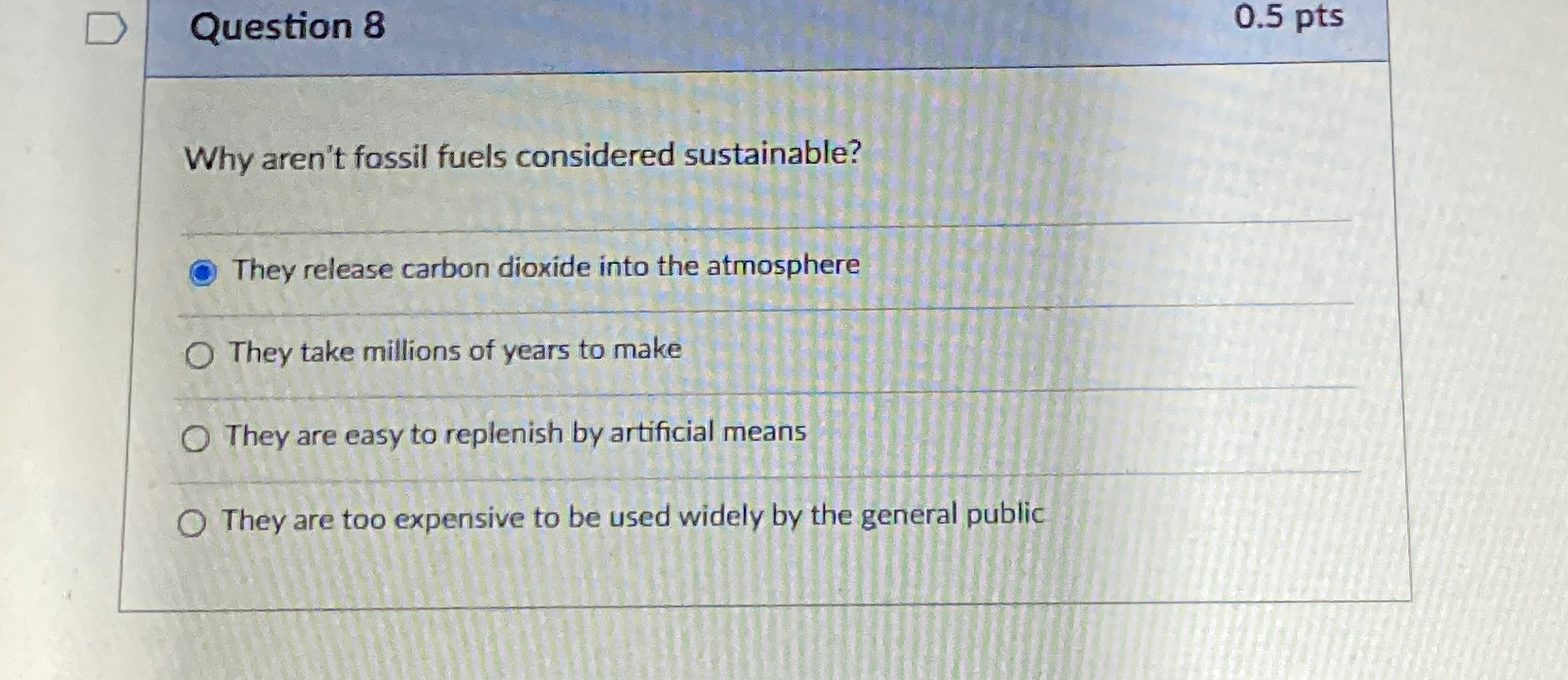 Solved Question 80.5ptsWhy aren't fossil fuels considered | Chegg.com