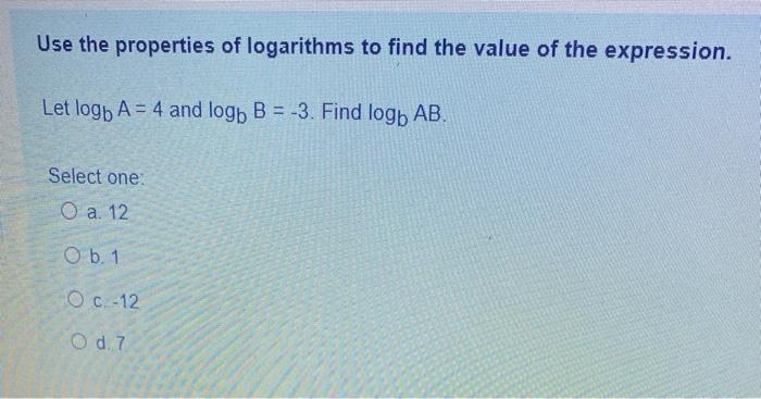 Solved Use the properties of logarithms to find the value of | Chegg.com