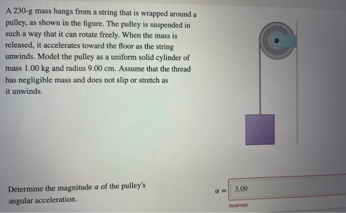 Solved A 230-g mass hangs from a string that is wrapped | Chegg.com