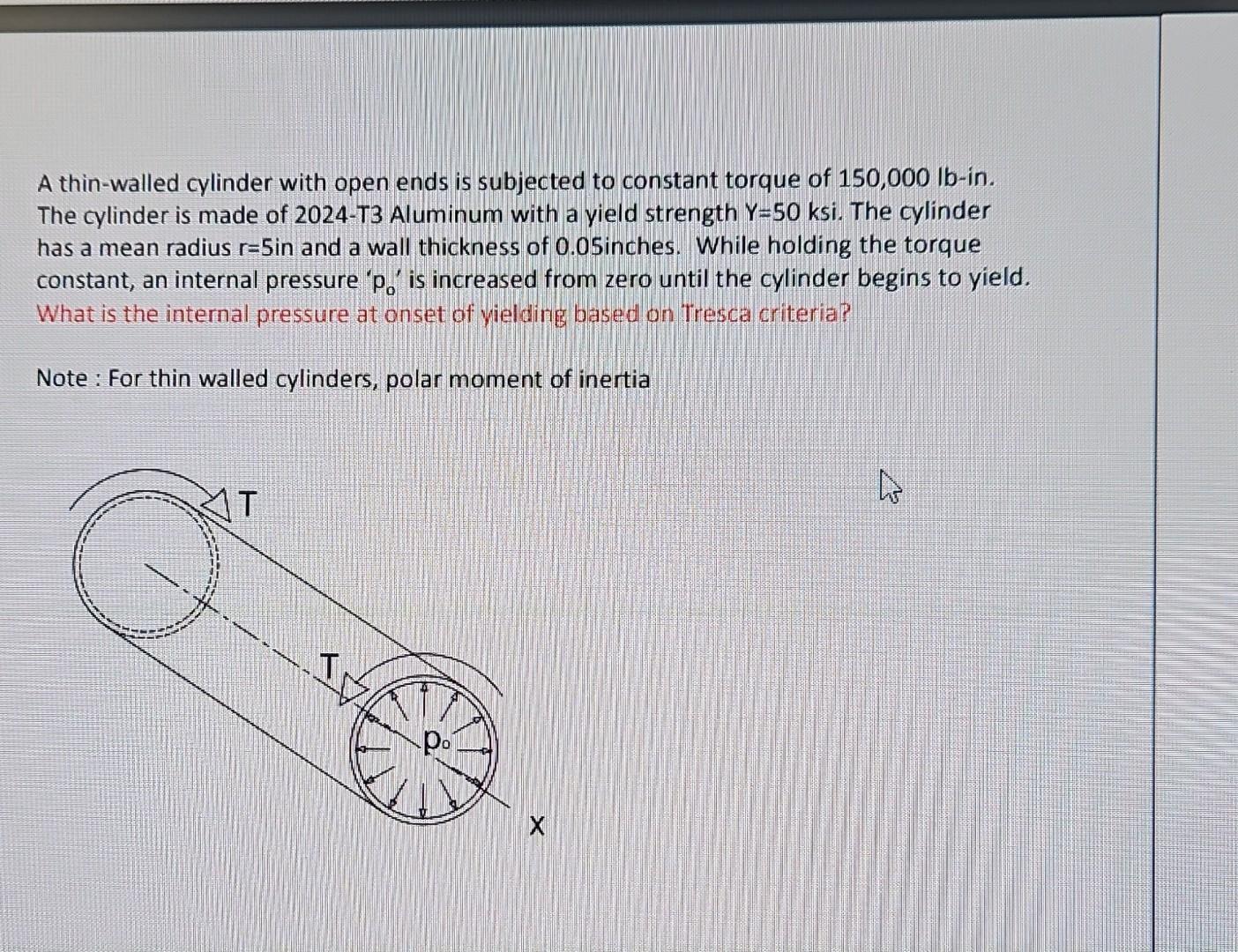 Solved A thin-walled cylinder with open ends is subjected to | Chegg.com