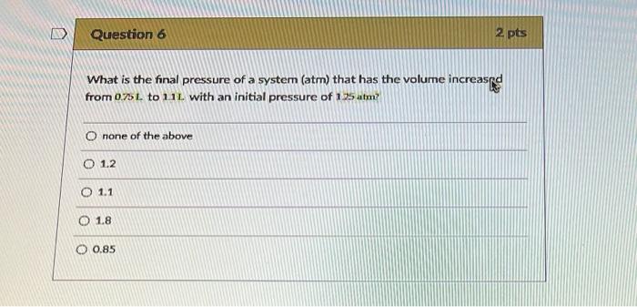 Solved Question 6 2 pts What is the final pressure of a | Chegg.com