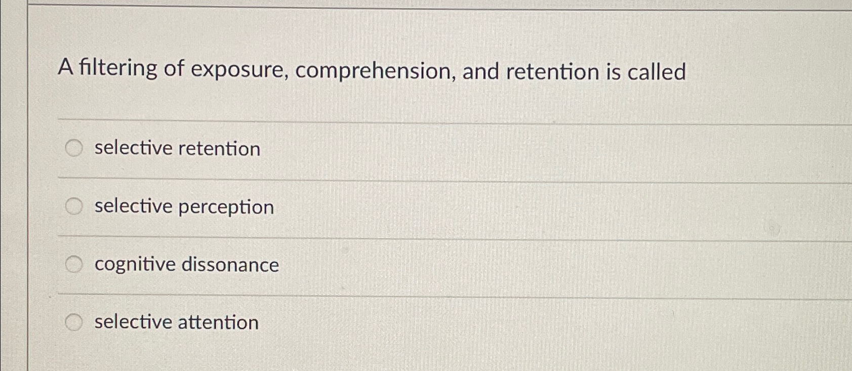 Solved A filtering of exposure, comprehension, and retention | Chegg.com