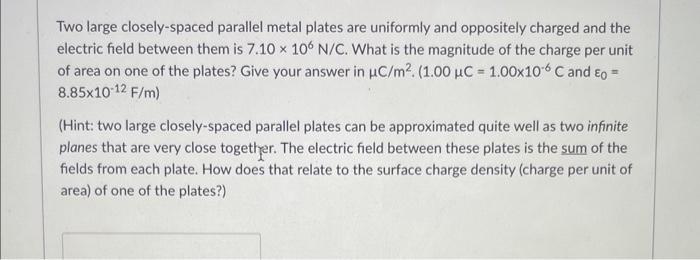Solved Two large closely-spaced parallel metal plates are | Chegg.com