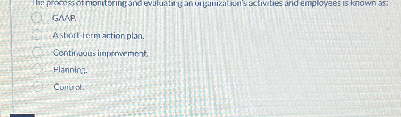 Solved The process of monitoring and evaluating an | Chegg.com