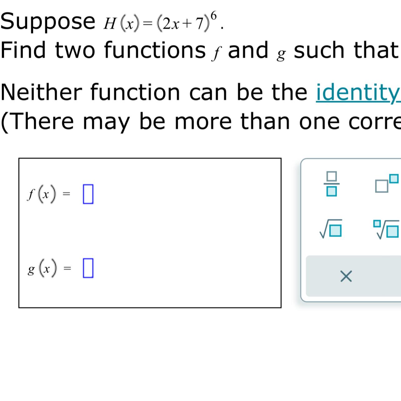Solved Suppose H(x)=(2x+7)6.Find two functions f ﻿and g | Chegg.com