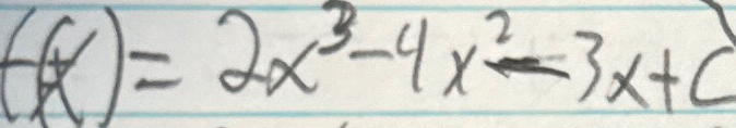 Solved f(x)=2x3-4x2-3x+cA.find a real number C, ﻿so that the | Chegg.com