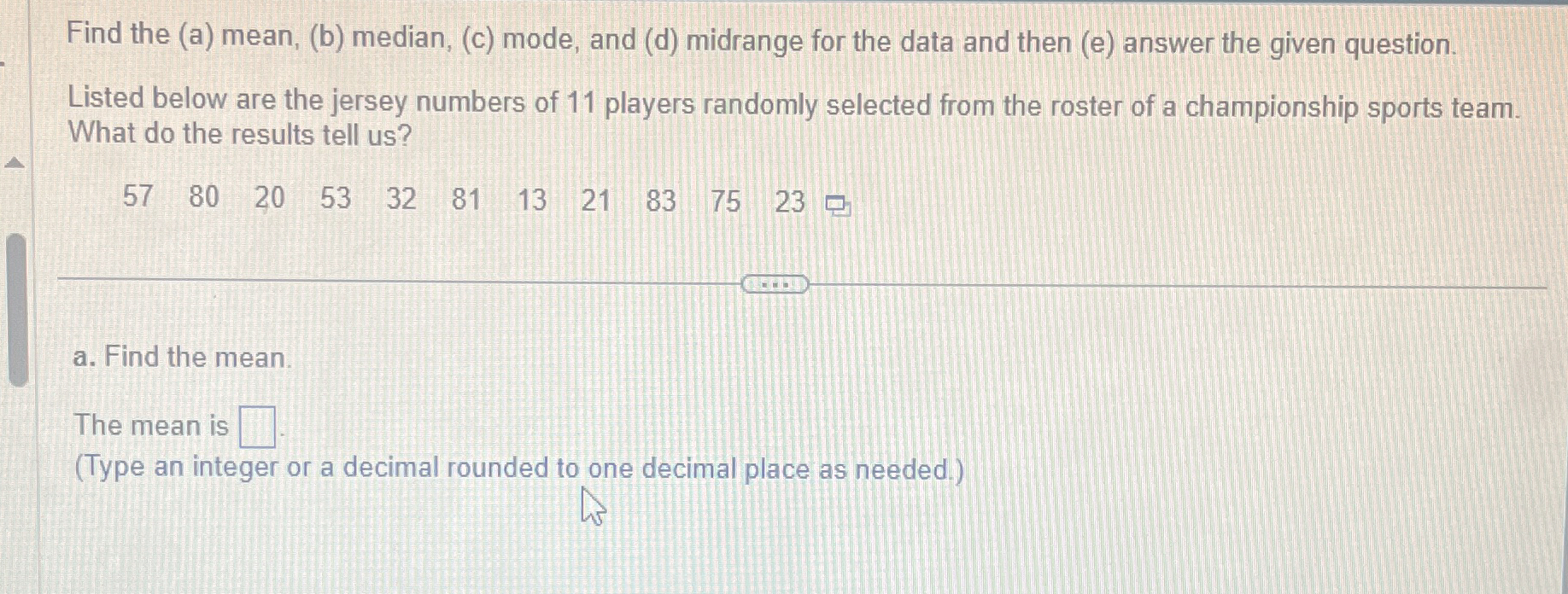 Solved Find the (a) ﻿mean, (b) ﻿median, (c) ﻿mode, and (d) | Chegg.com