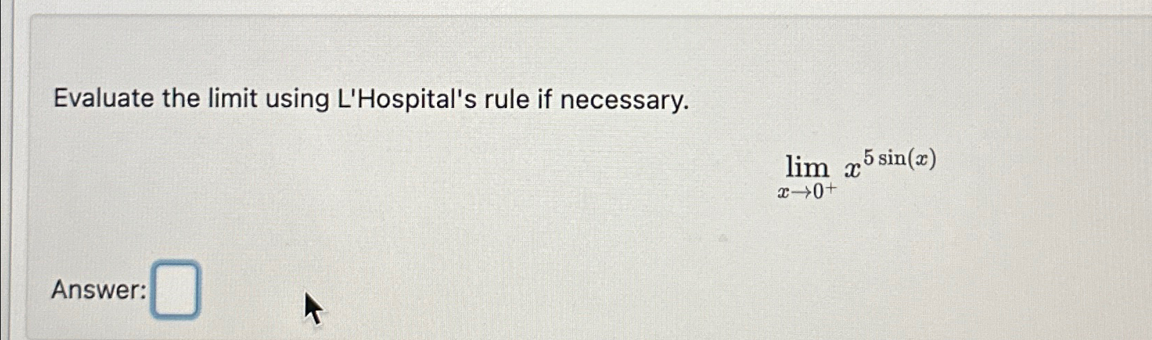 Solved Evaluate the limit using L'Hospital's rule if | Chegg.com