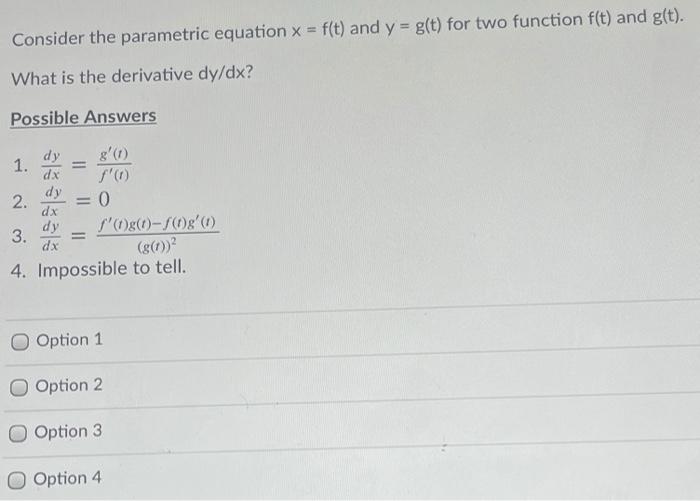 Solved Consider the parametric equation x = f(t) and y = | Chegg.com