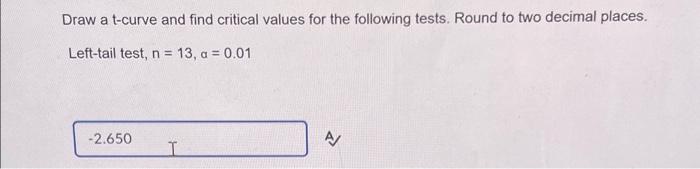Solved Draw a t-curve and find critical values for the | Chegg.com