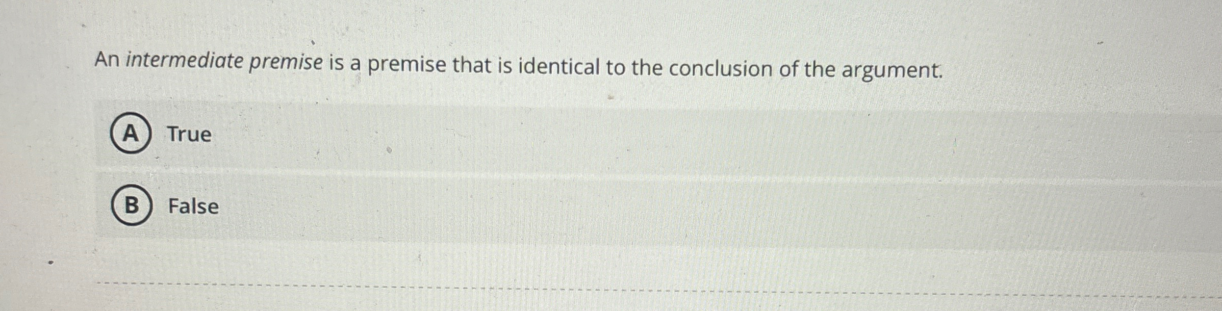 Solved An intermediate premise is a premise that is | Chegg.com