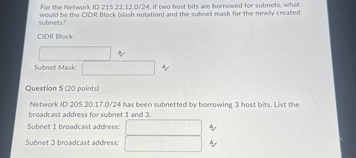Solved For the Network ID 215.22.12.0/24, if two host bits | Chegg.com