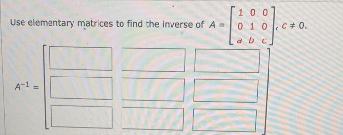 Solved Use elementary matrices to find the inverse of | Chegg.com