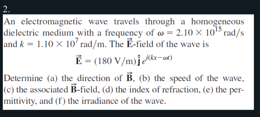 Solved An electromagnetic wave travels through a homogeneous | Chegg.com