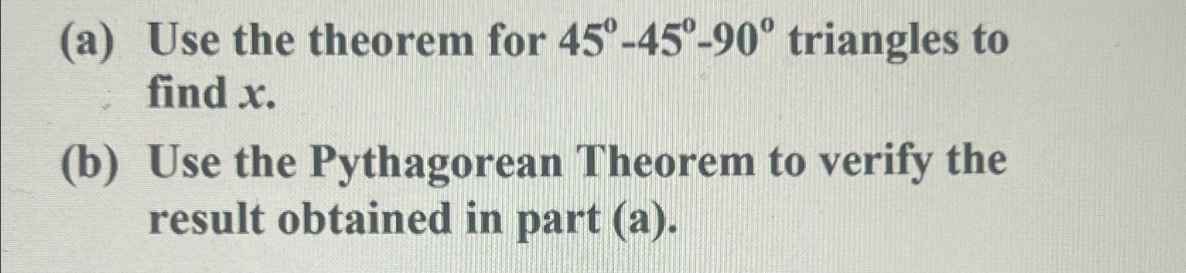 Solved (a) ﻿Use the theorem for 45°-45°-90° ﻿triangles to | Chegg.com