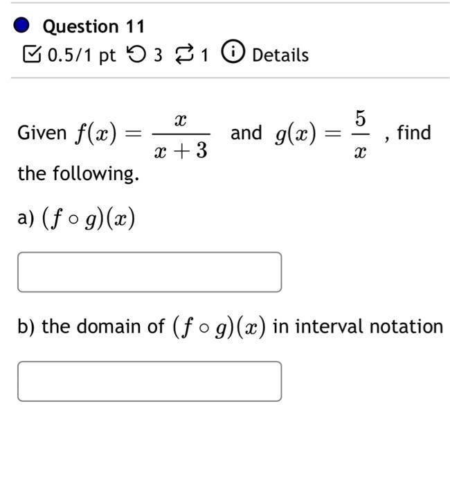 Solved Given f(x)=x+3x and g(x)=x5, find the following. a) | Chegg.com